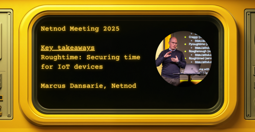 Roughtime: Securing time for IoT devices | Netnod